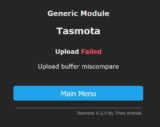 Anleitung Tasmota Upgrade OTA und über Datei bei Fehler buffer miscompare und magic byte is ...